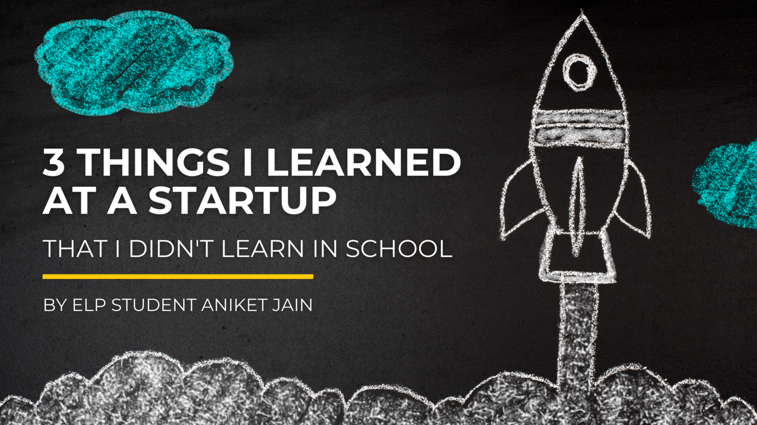 Three Things I Learned at a Startup That I Didn't Learn in School ...